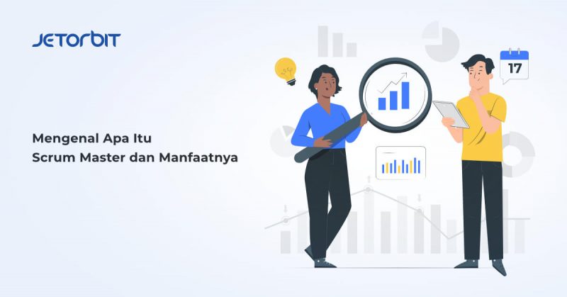 Mengenal Apa Itu Scrum Master dan Manfaatnya