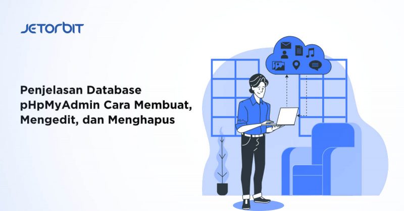 Database phpMyAdmin: Cara Membuat, Mengedit, dan Menghapus