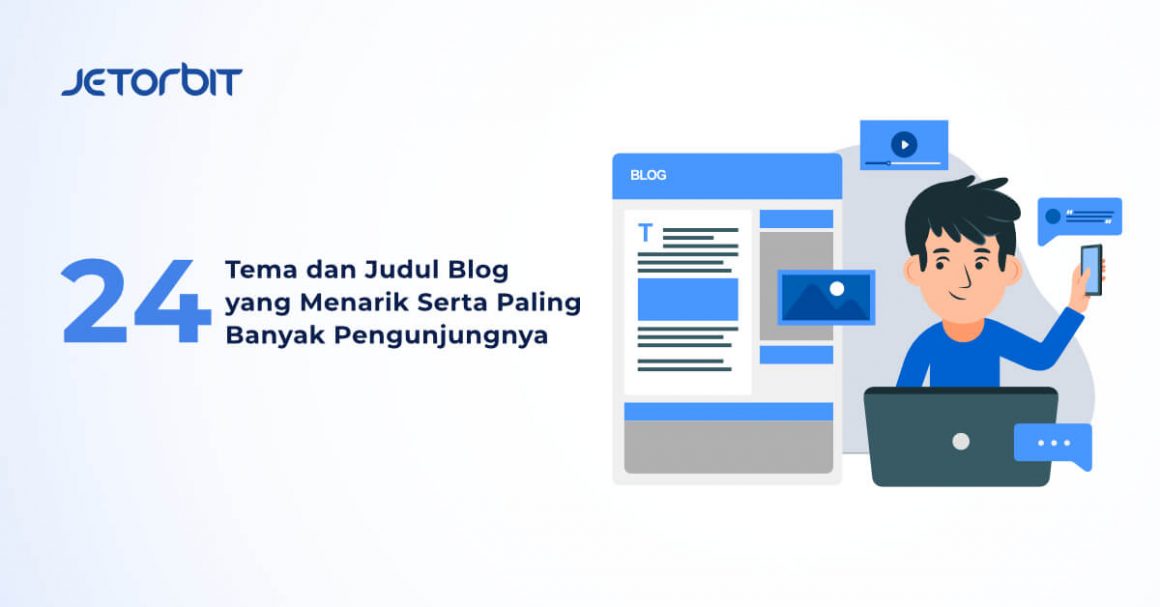 24 Tema dan Judul Blog yang Menarik serta Banyak Pengunjungnya