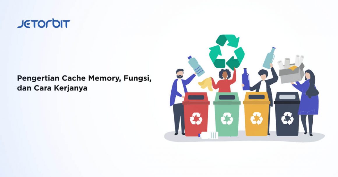 Pengertian Cache Memory, Fungsi, dan Cara Kerjanya