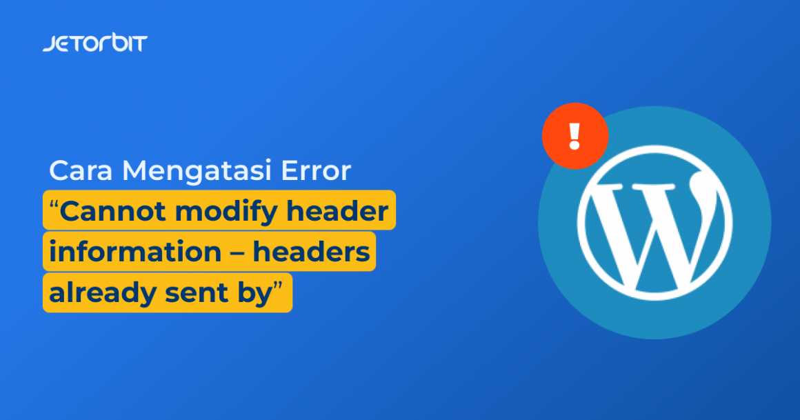 Atasi Error Cannot modify header information–headers already sent by