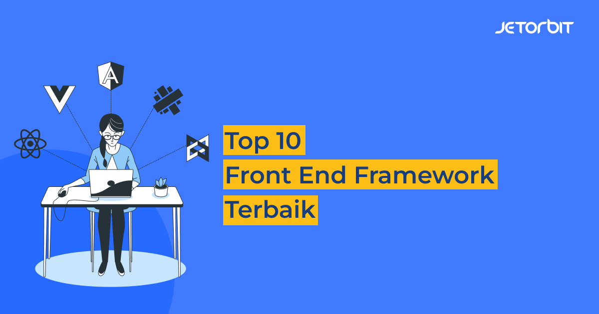 Top 10 Front End Framework Terbaik Top 10 Front End Framework Terbaik
