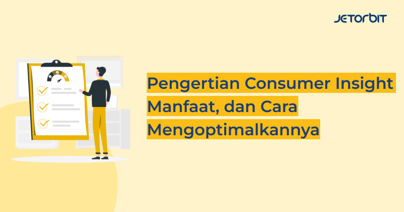 Pengertian Consumer Insight, Manfaat, dan Cara Mengoptimalkannya Pengertian Consumer Insight, Manfaat, dan Cara Mengoptimalkannya