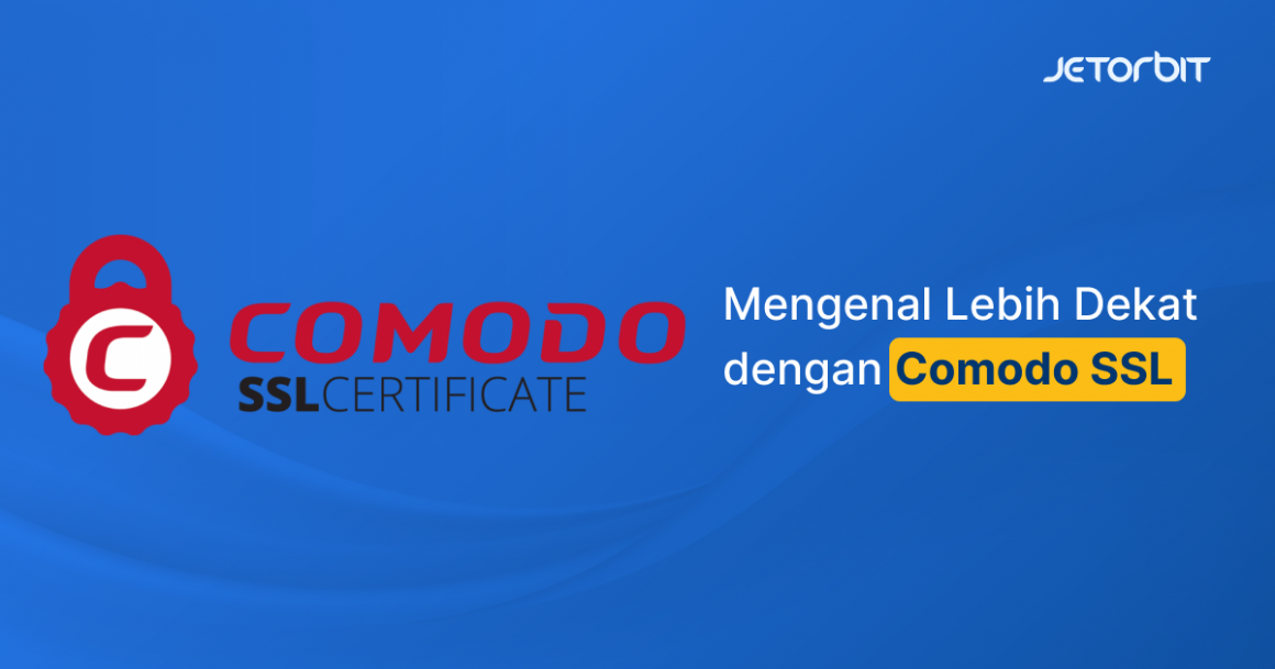 Mengenal Lebih Dekat dengan Comodo SSL