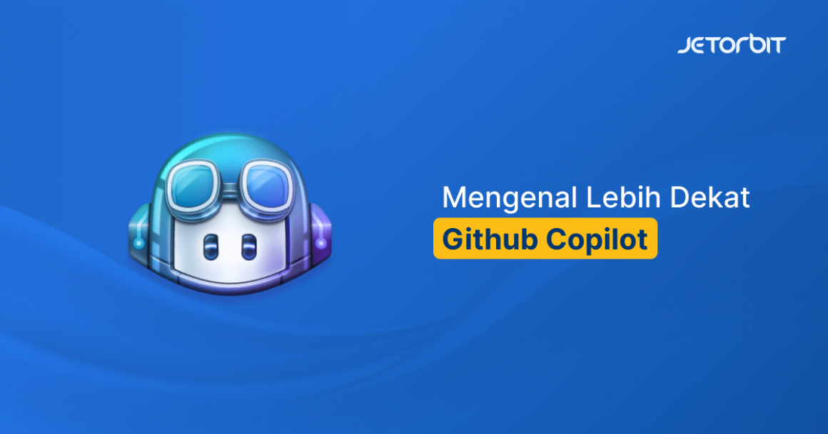 Mengenal Lebih Dekat Github Copilot