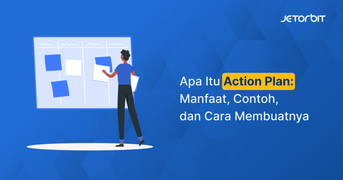 Apa Itu Action Plan, Manfaat, Contoh, dan Cara Membuatnya Apa Itu Action Plan, Manfaat, Contoh, dan Cara Membuatnya