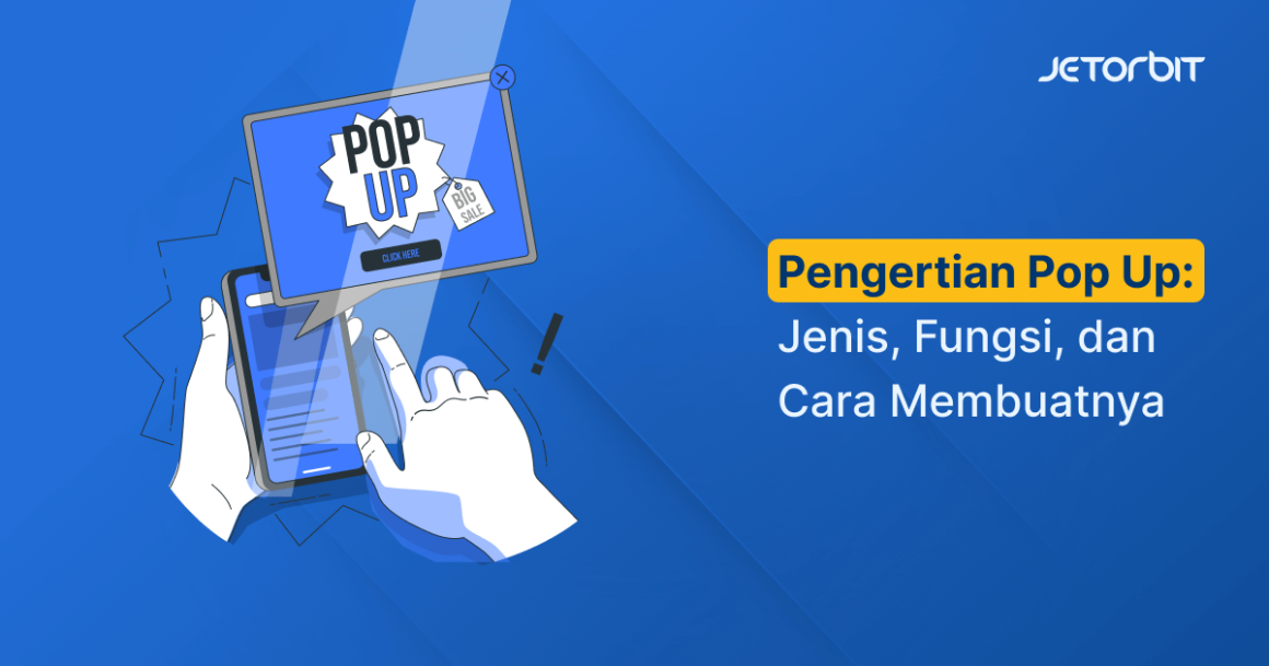 Pengertian Pop Up, Jenis, Fungsi, dan Cara Membuatnya