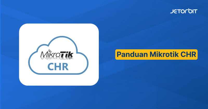 Panduan Mikrotik CHR