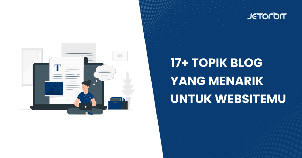 17+ Topik Blog yang Menarik untuk Websitemu
