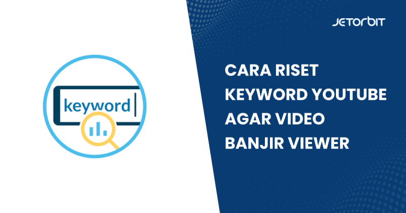 Cara Riset Keyword Youtube Agar Video Banjir Viewer