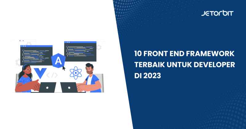 10 Front End Framework Terbaik untuk Developer di 2023
