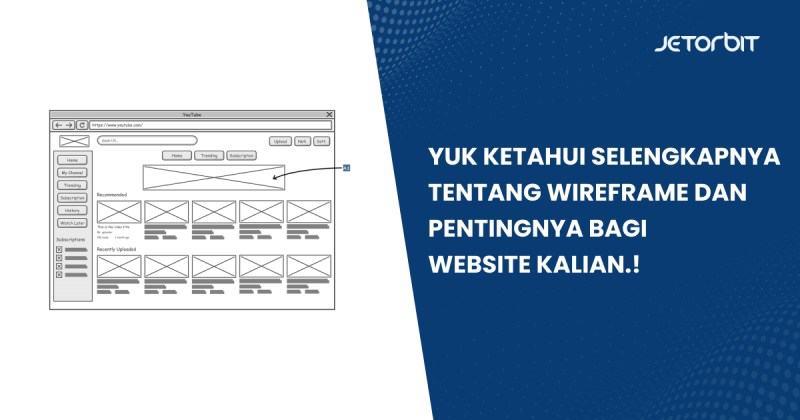 Ketahui tentang Wireframe dan Pentingnya Bagi Website