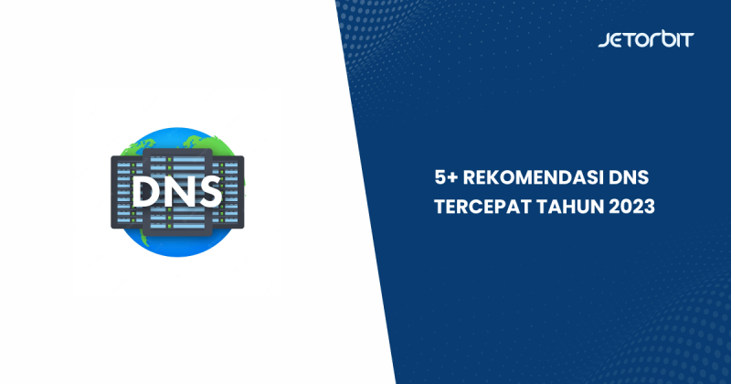 5+ Rekomendasi DNS Tercepat Tahun 2023
