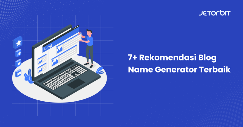 7+ Rekomendasi Blog Name Generator Terbaik - Jetorbit Blog