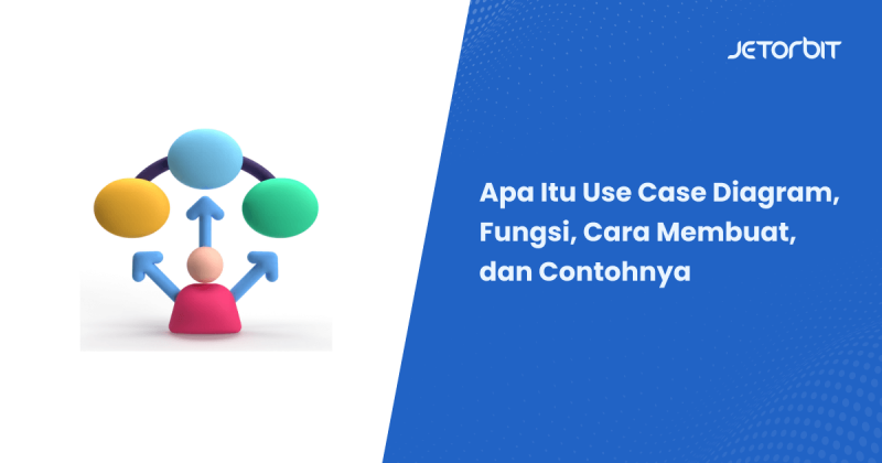 Apa Itu Use Case Diagram, Fungsi, Cara Membuat, dan Contoh