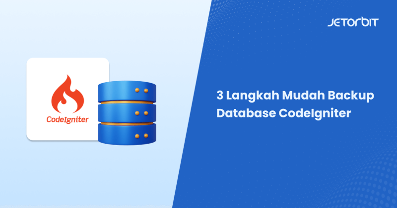 3 Langkah Mudah Backup Database CodeIgniter - Jetorbit Blog