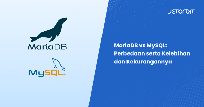 MariaDB vs MySQL Perbedaan serta Kelebihan dan Kekurangan