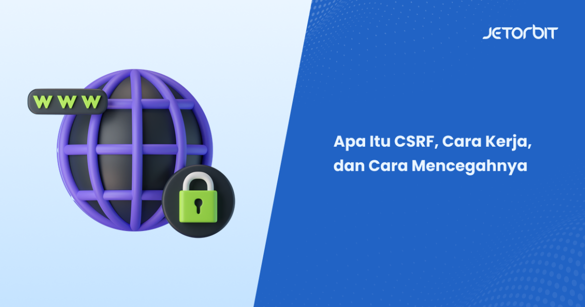 Apa Itu CSRF, Cara Kerja, dan Cara Mencegahnya - sitename