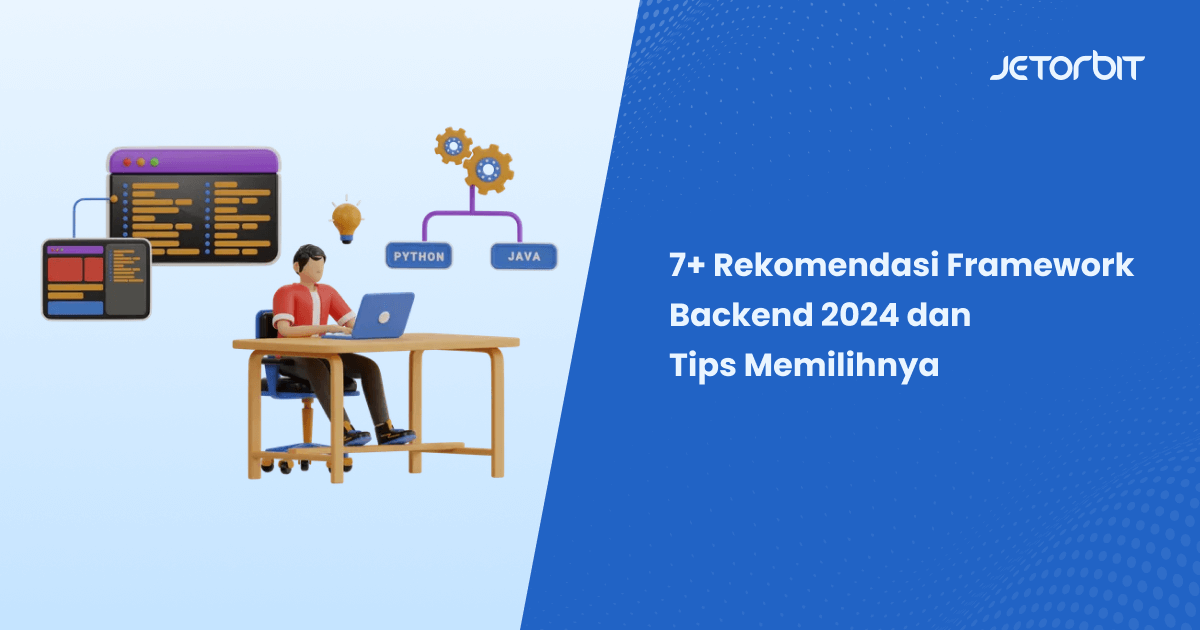 7+ Rekomendasi Framework Backend 2024 dan Tips Memilihnya 7+ Rekomendasi Framework Backend 2024 dan Tips Memilihnya