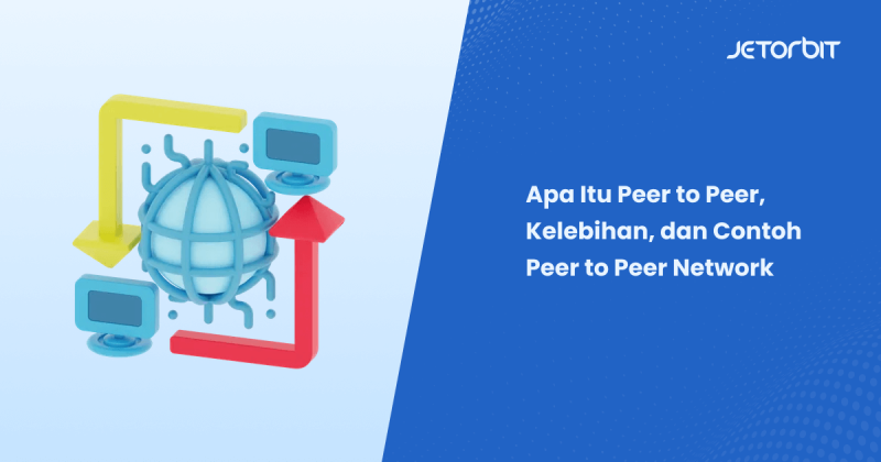 Apa Itu Peer to Peer dan Contoh Peer to Peer Network