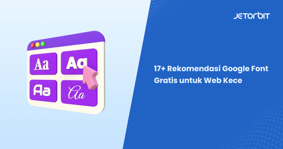 17+ Rekomendasi Google Font Gratis untuk Web Kece