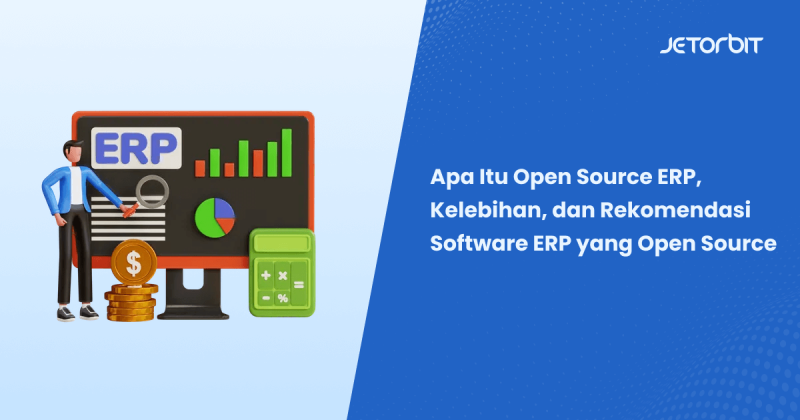 Open Source ERP dan Rekomendasi Software ERP yang Open Source