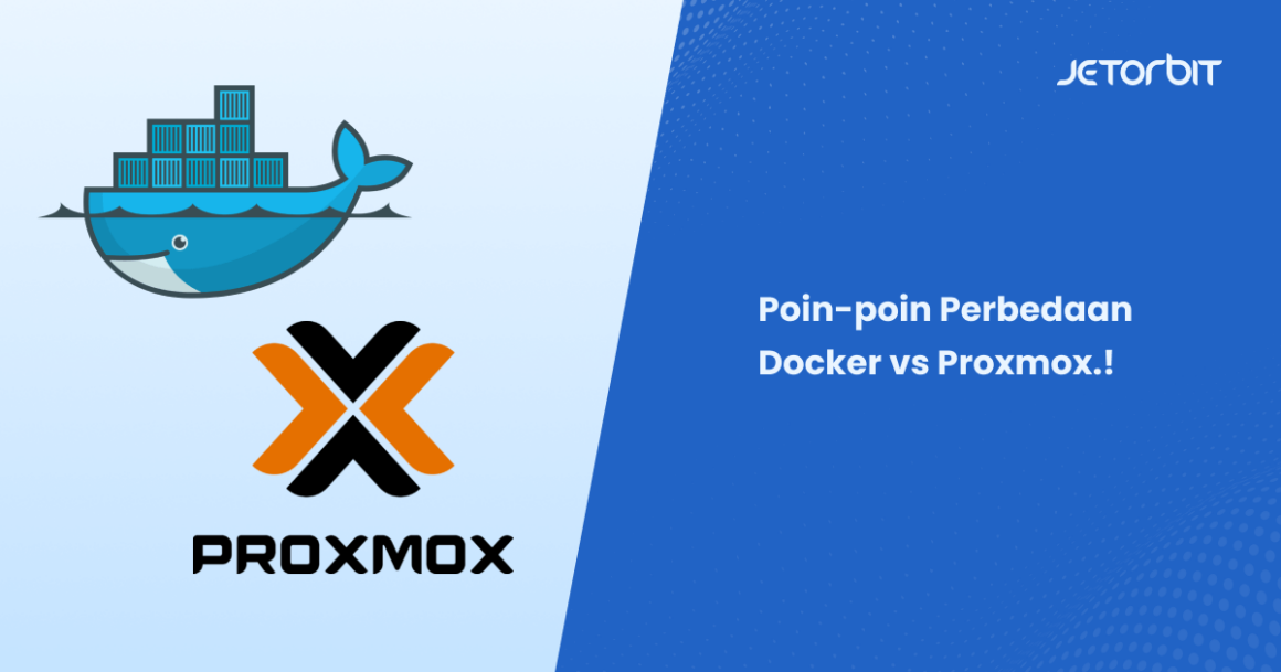Poin-poin Perbedaan Docker vs Proxmox.!