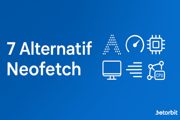 Alternatif Neofetch: 7 Pilihan Terbaik untuk Menampilkan Informasi ...