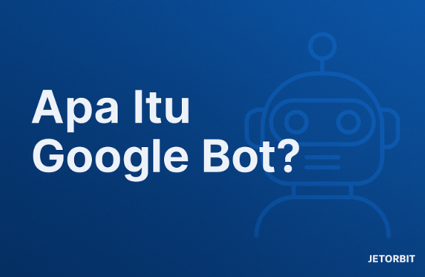 Mengenal GPT Bot dan Google Bot: Perbedaan, Cara Kerja, dan Manfaatnya ...