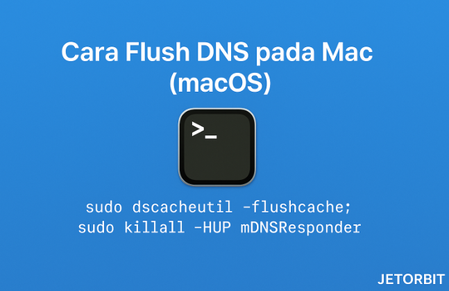 Cara Flush DNS pada Mac, Windows, dan Linux - Jetorbit Blog