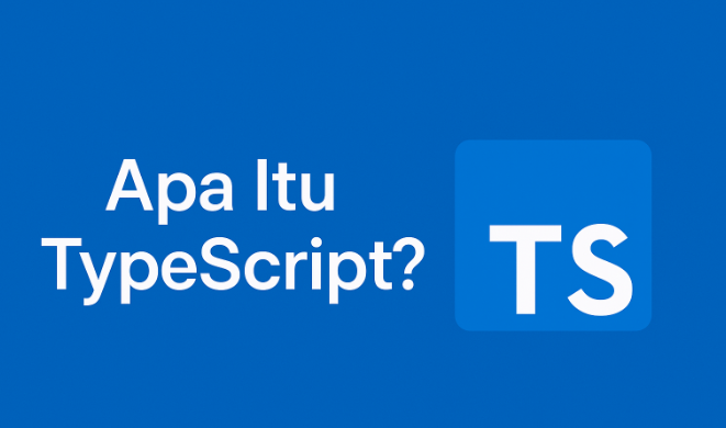 Perbedaan TypeScript dan JavaScript: Panduan untuk Memahami Keduanya - Jetorbit Blog