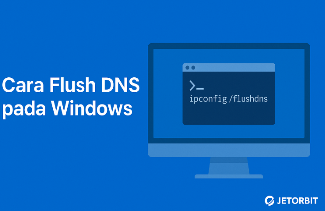 Cara Flush DNS pada Mac, Windows, dan Linux - Jetorbit Blog