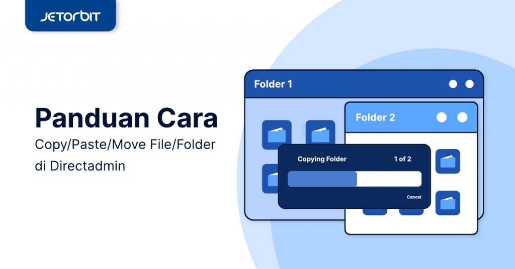 Panduan Cara Copy/Paste/Move File/folder di Directadmin - Panduan Hosting Jetorbit