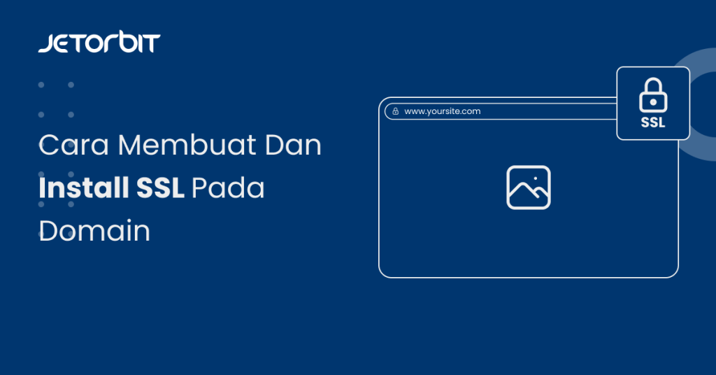 Cara Membuat Dan Install SSL Pada Domain menggunakan SSLFORFREE - Panduan Hosting Jetorbit