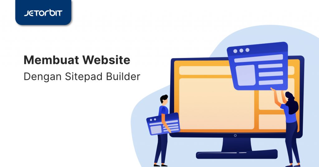 (Lengkap) Panduan Membuat Website Dengan Sitepad Builder - Panduan Hosting Jetorbit