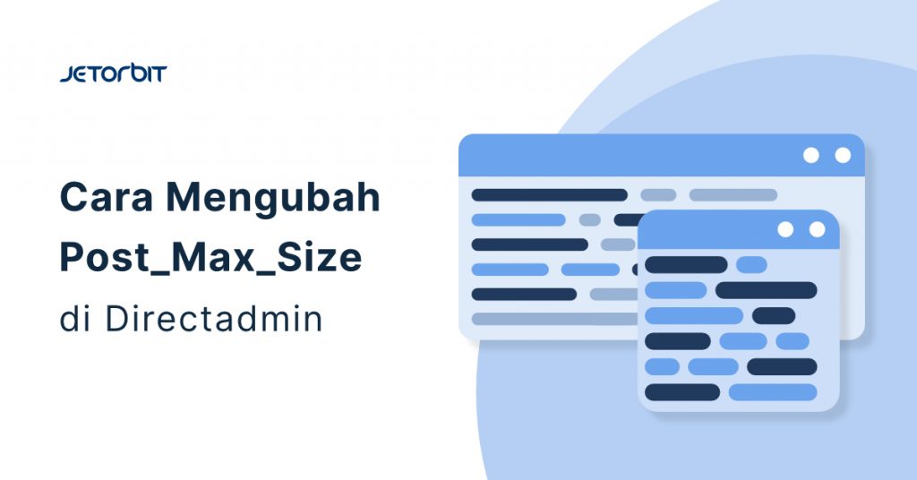 Cara Mengubah Post_Max_Size Di Directadmin - Panduan Hosting Jetorbit