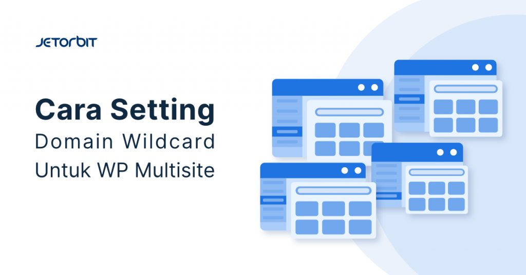 Cara Setting Domain Wildcard Untuk WP Multisite - Panduan Hosting Jetorbit