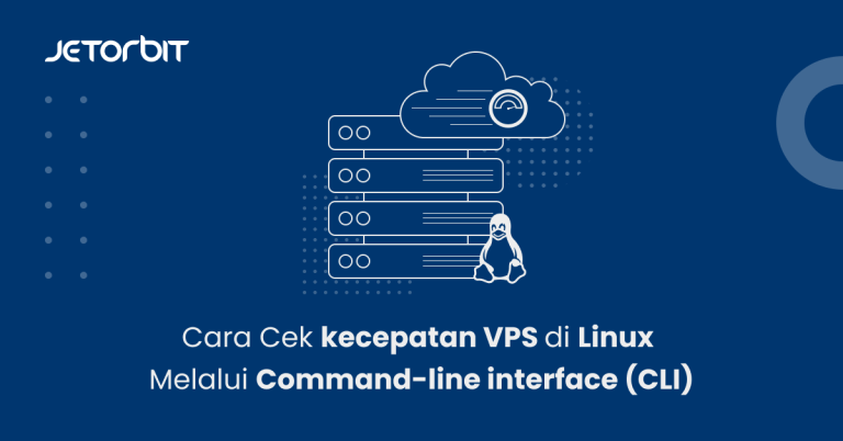 Cara Cek kecepatan VPS di Linux Melalui Command-line interface (CLI) - Panduan Hosting Jetorbit