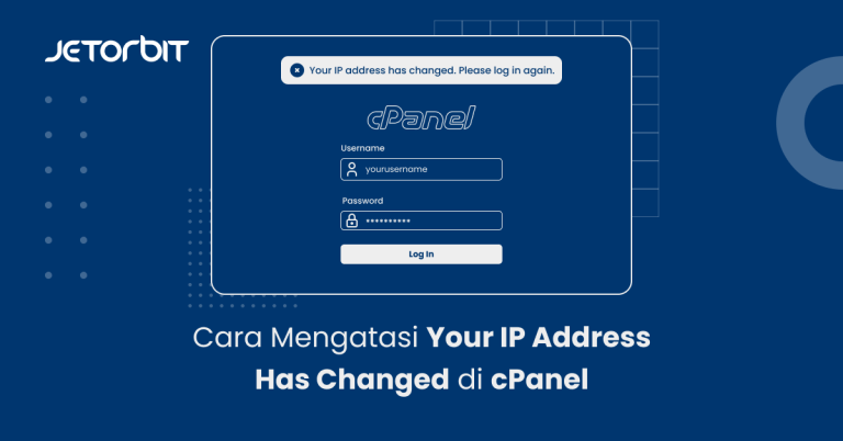 Cara Mengatasi Your IP Address Has Changed di cPanel - Panduan Hosting Jetorbit