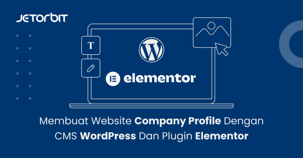 Buat Website Company Profile dengan WordPress dan Elementor