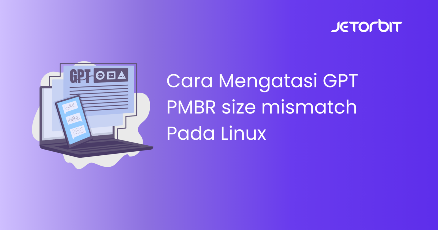 Cara Mengatasi GPT PMBR size mismatch Pada Linux - Panduan Hosting Jetorbit
